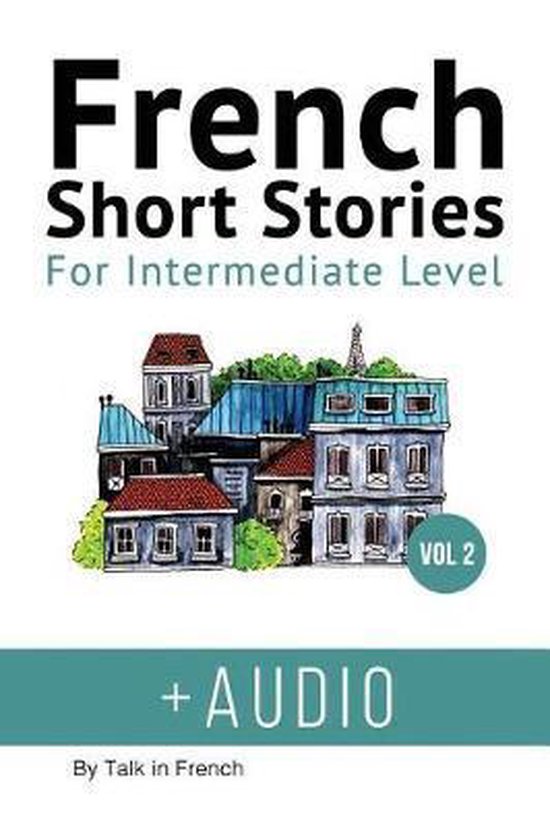 French Short Stories For Intermediate Level AUDIO Vol 2 french-short-stories-for-intermediate-level-audio-vol-2