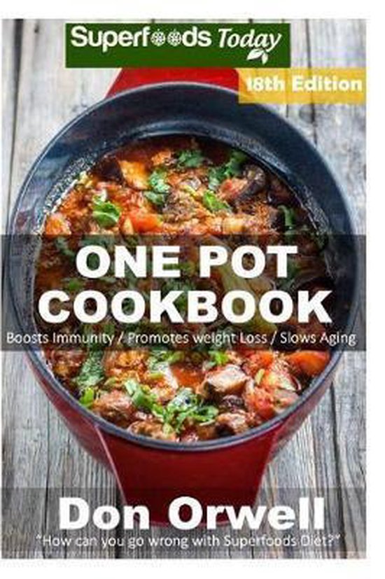 One Pot Meals- One Pot Cookbook, Don Orwell | 9781984365804 | Boeken | bol
