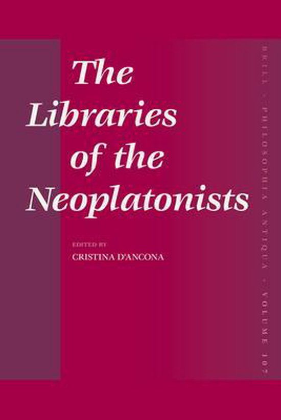 Philosophia Antiqua-The Libraries of the Neoplatonists | 9789004156418 ...