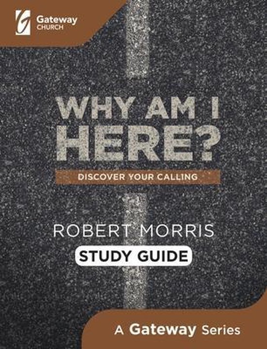 Why Am I Here? Study Guide, Robert Morris | 9781945529719 | Boeken | bol