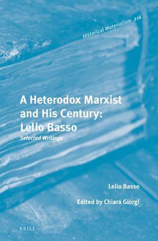 Historical Materialism Book Series-A Heterodox Marxist and His Century ...