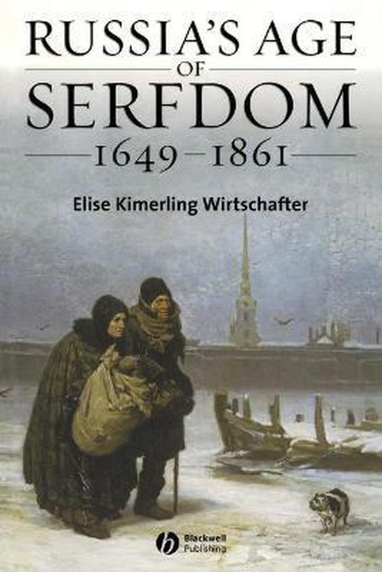 Russia'S Age Of Serfdom 1649-1861 | 9781405134583 | Elise Kimerling ...