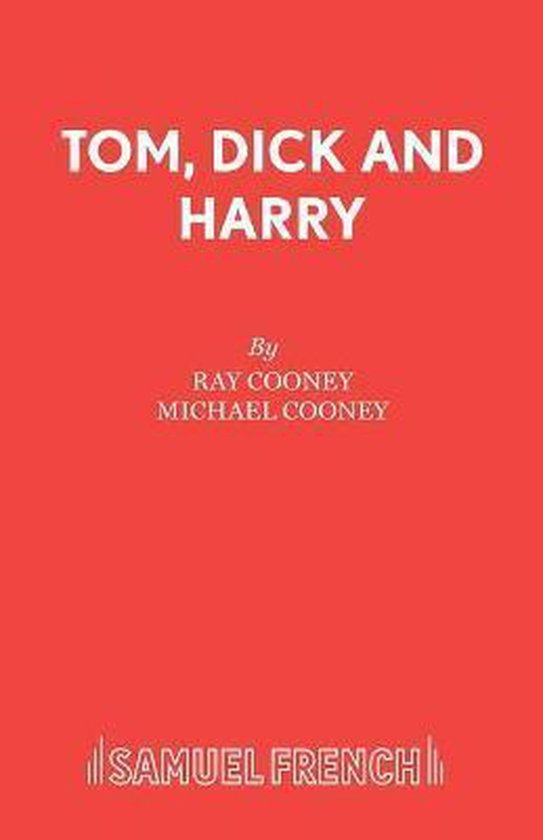 Tom, Dick and Harry | 9780573114380 | Ray Cooney | Boeken | bol.com