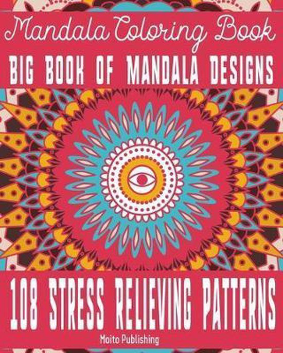 Mandala Coloring Book: Big Book of Mandala Designs, Moito Publishing ...