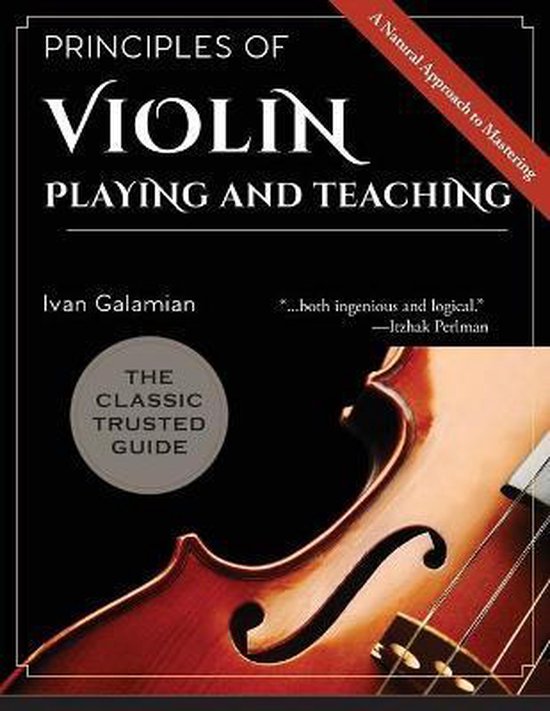 Principles of Violin Playing and Teaching, Ivan Galamian ...