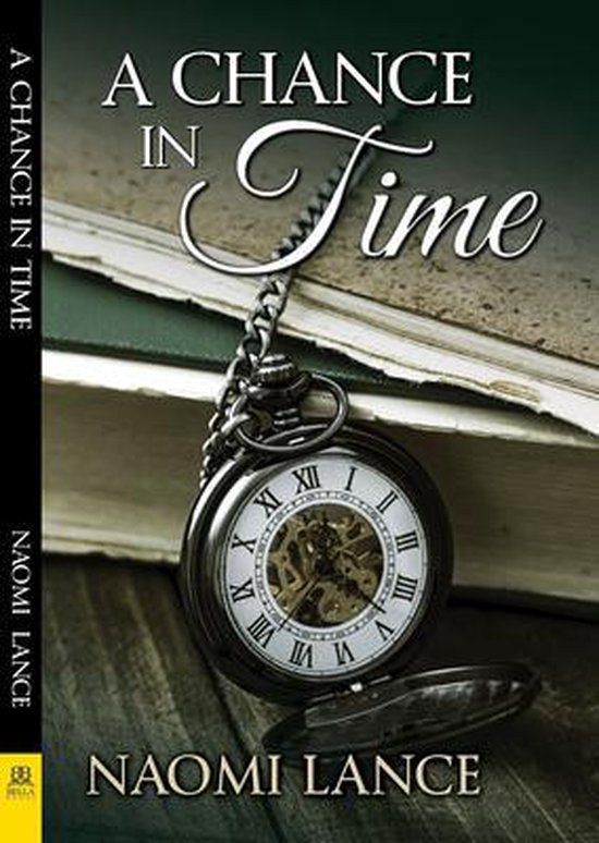 A Chance in Time, Naomi Lance | 9781594935930 | Boeken | bol.com