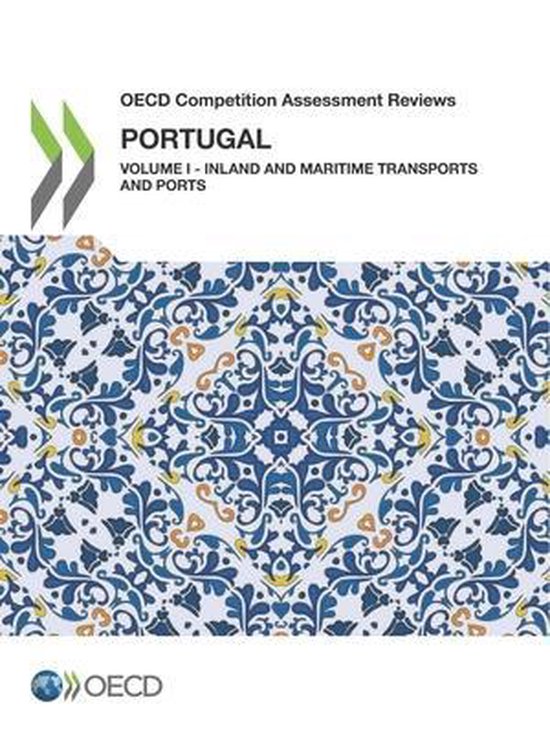 OECD competition assessment reviews: Portugal, Volume 1 | 9789264300019 ...