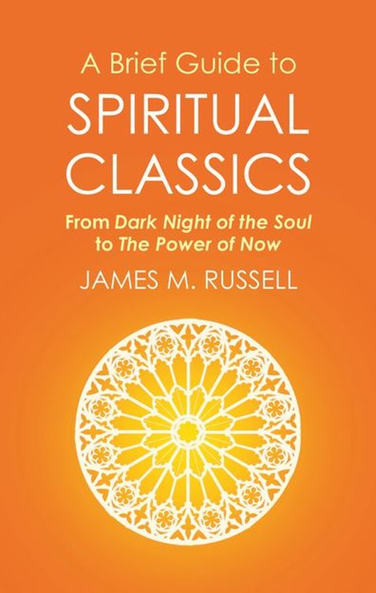 Brief Histories - A Brief Guide to Spiritual Classics (ebook), James M ...
