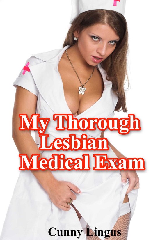 My Thorough Lesbian Medical Exam (ebook), Cunny Lingus | 9780463318546 | Boeken | bol