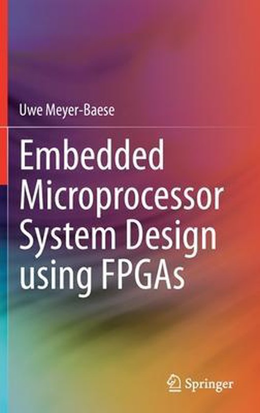 Embedded Microprocessor System Design using FPGAs | 9783030505325 | Uwe ...