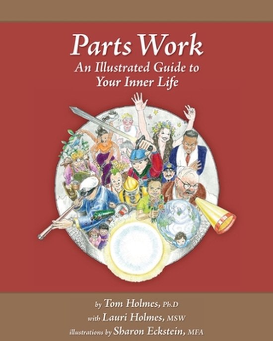Parts Work- Parts Work, Lauri Holmes Msw | 9780979889714 | Boeken | bol