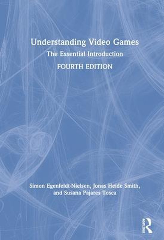 Understanding Video Games | 9781138362994 | Simon Egenfeldt-Nielsen ...