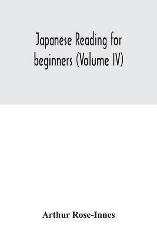 Japanese Reading For Beginners Volume IV 9789354031670 Arthur japanese-reading-for-beginners-volume-iv-9789354031670-arthur