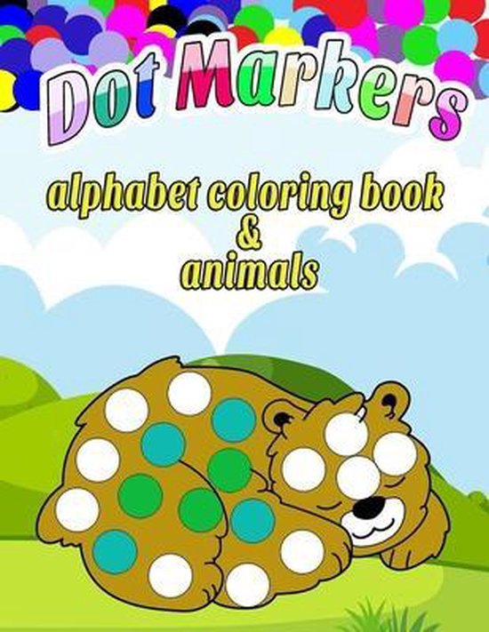 Dot Markers alphabet coloring book & animals, Donald Holmes ...