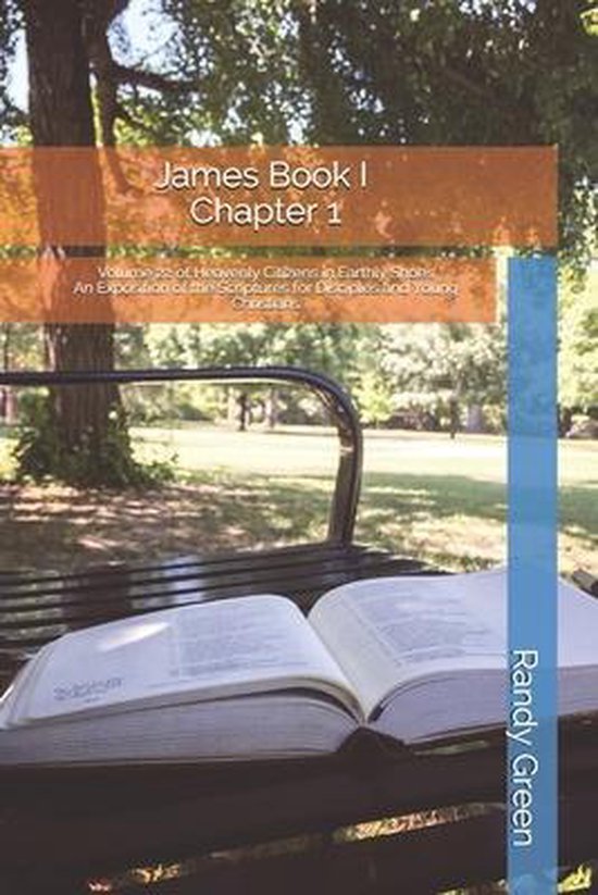 James Book I: Chapter 1 | 9798594533288 | Randy Green | Boeken | bol.com