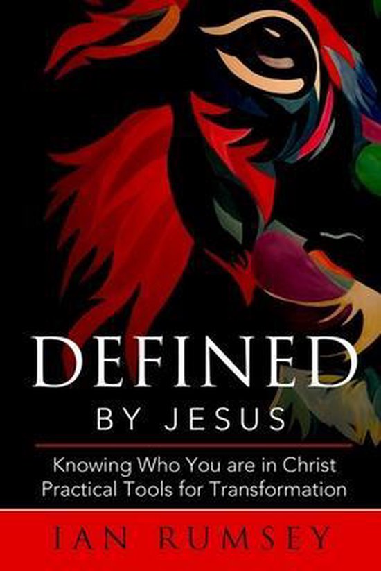 Defined by Jesus | 9798703896372 | Ian Rumsey | Boeken | bol.com