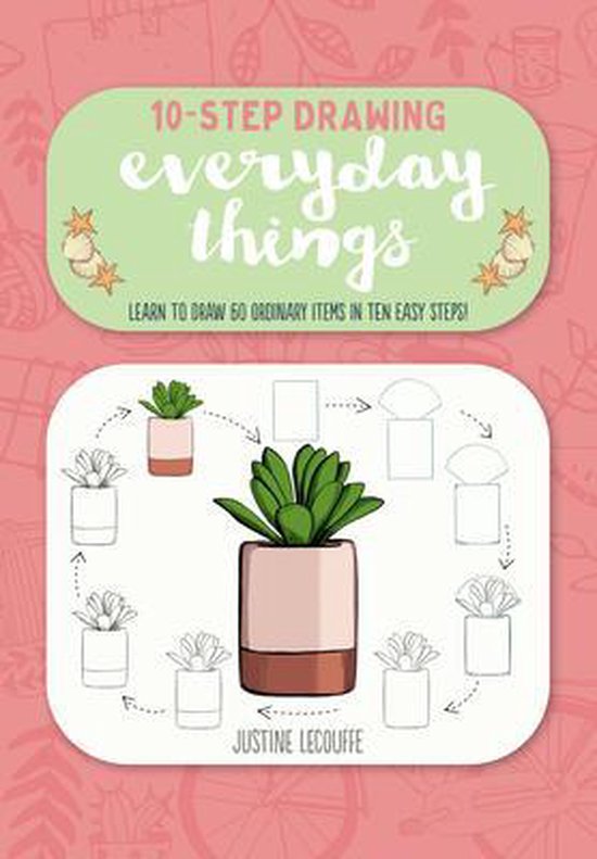 Ten-Step Drawing: Everyday Things: Learn to Draw 60 Ordinary Items in ...