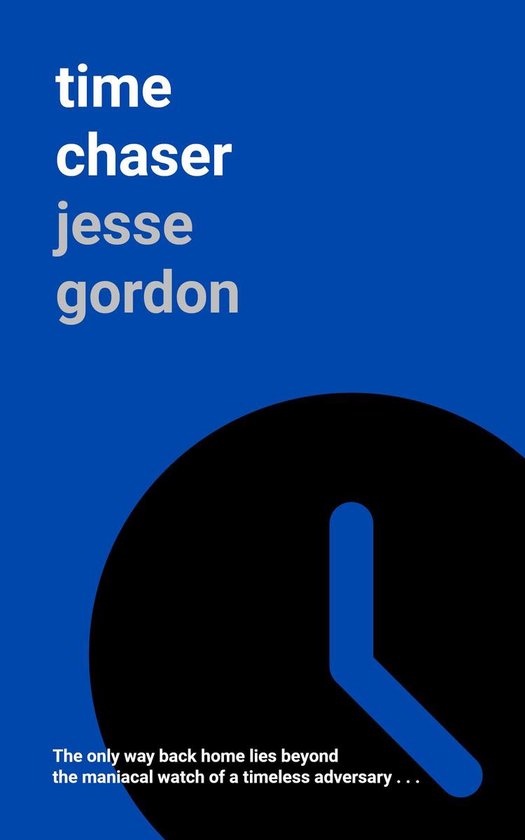 Time Chaser (ebook), Jesse Gordon | 9781452303963 | Boeken | bol