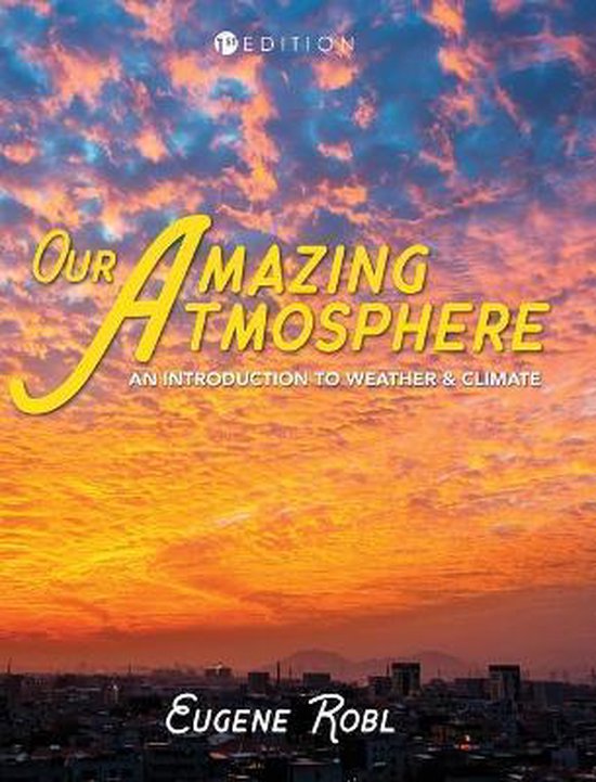 Our Amazing Atmosphere, Eugene Robl | 9781516575442 | Boeken | bol.com