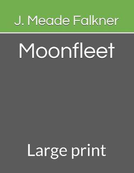Moonfleet, J Meade Falkner | 9798677715532 | Boeken | bol.com