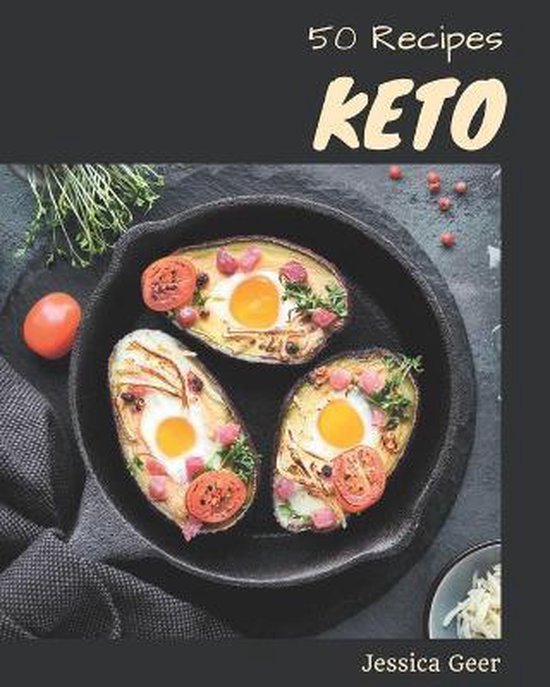 50 Keto Recipes, Jessica Geer | 9798677810152 | Boeken | bol.com