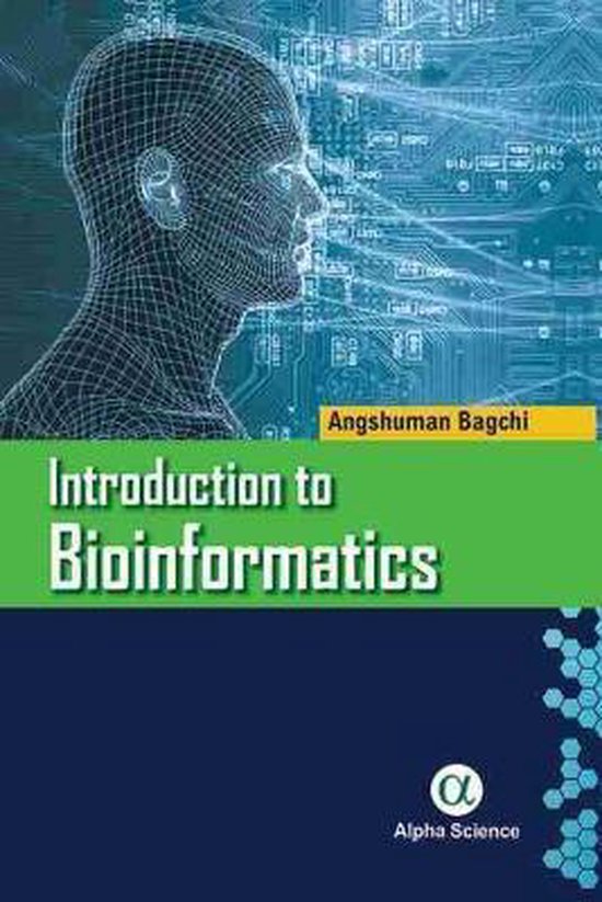Introduction to Bioinformatics | 9781783323777 | Angshuman Bagchi ...