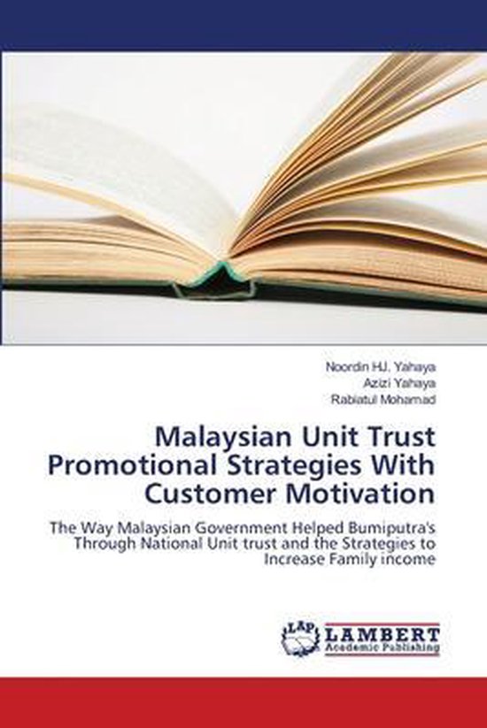Malaysian Unit Trust Promotional Strategies With Customer Motivation ...