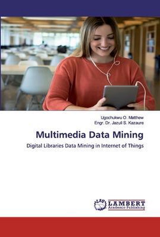 Multimedia Data Mining | 9786200538277 | Ugochukwu O Matthew | Boeken | bol