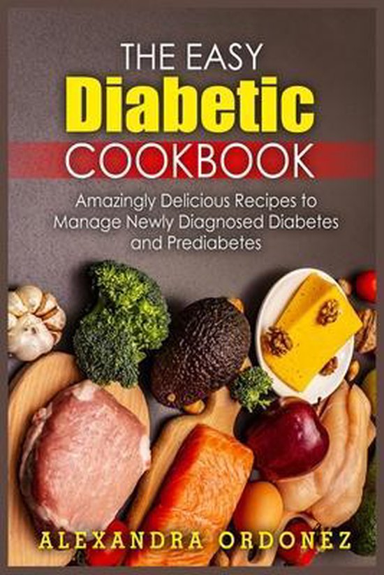 The Easy Diabetic Cookbook, ALEXANDRA ORDONEZ | 9781802737264 | Boeken ...