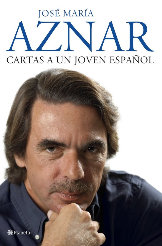 Planeta - Cartas a un joven español (ebook), José María Aznar ...