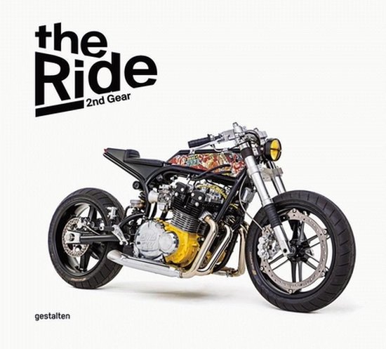 The Ride 2nd Gear - Rebel Edition: New Custom Motorcycles and Their ...