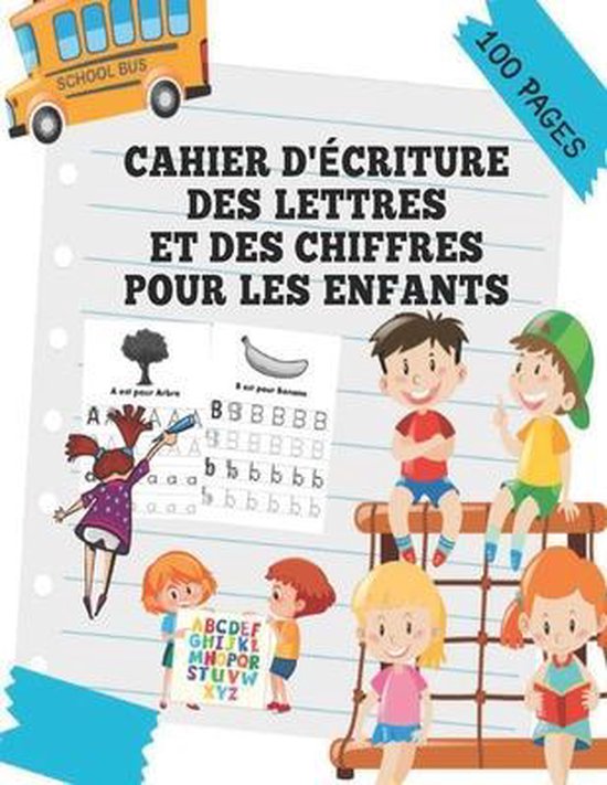 Cahier D'ecriture Des Lettres Et Des Chiffres pour les Enfants ...