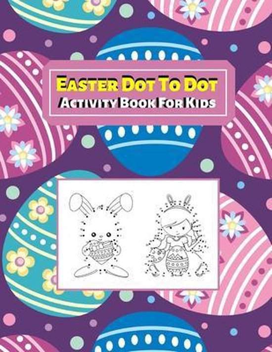 Easter Dot To Dot Activity Book For Kids, Oana Pinzariu | 9798715775276 ...