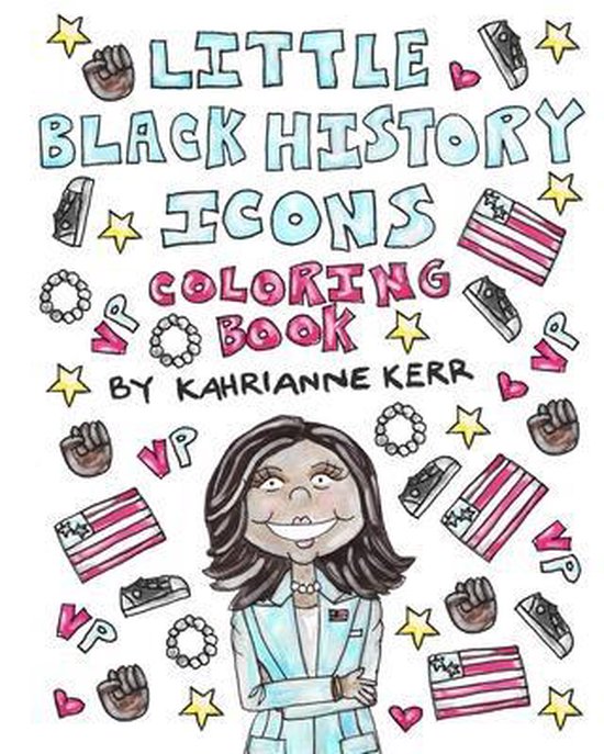 Little Black History Icons Coloring Book, Kahrianne Kerr ...