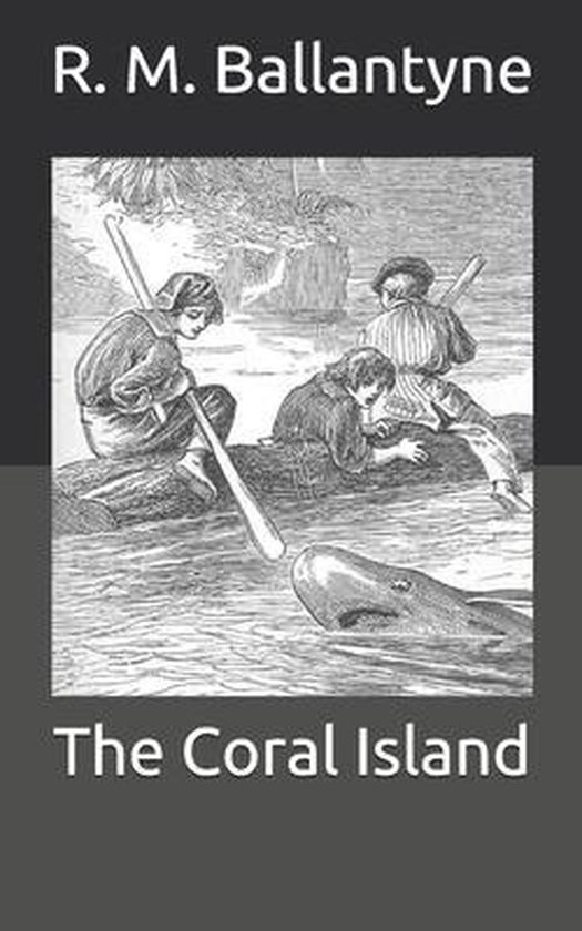 The Coral Island, Robert Michael Ballantyne | 9798711359388 | Boeken ...