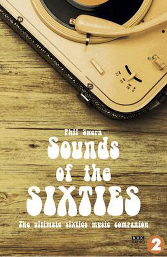 Sounds Of The Sixties, Phil Swern | 9781911346821 | Boeken | bol.com