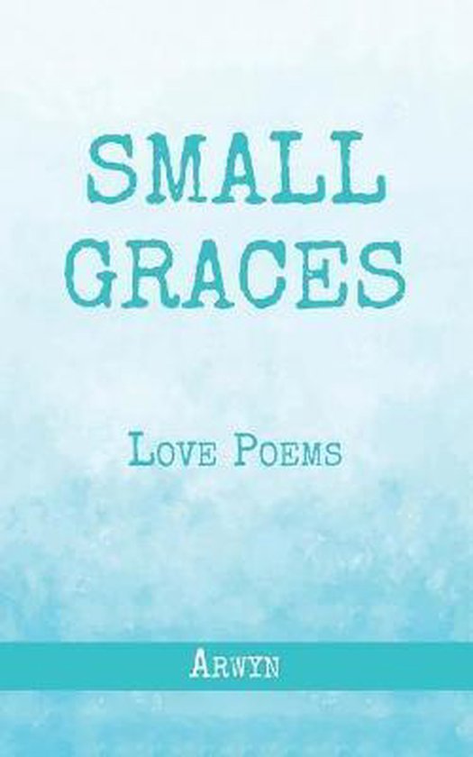 Small Graces, Arwyn Adams | 9798665967011 | Boeken | bol.com