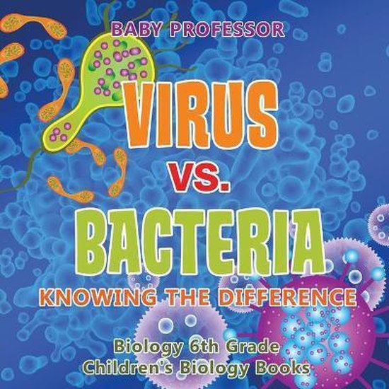Virus vs. Bacteria | 9781541938915 | Baby Professor | Boeken | bol