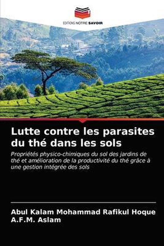 Lutte contre les parasites du thé dans les sols, Abul Kalam Mohammad ...