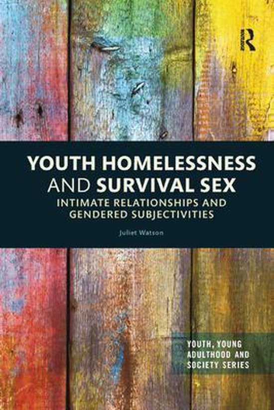 Youth Homelessness And Survival Sex Juliet Watson 9780367354824