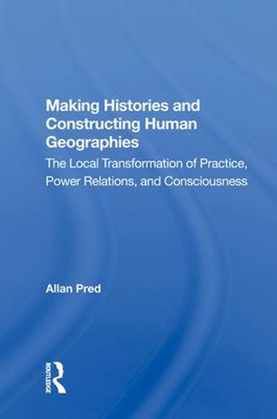 Making Histories And Constructing Human Geographies | 9780367014780 ...