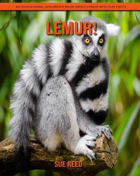 Lemur! An Educational Children's Book about Lemur with Fun Facts, Sue ...