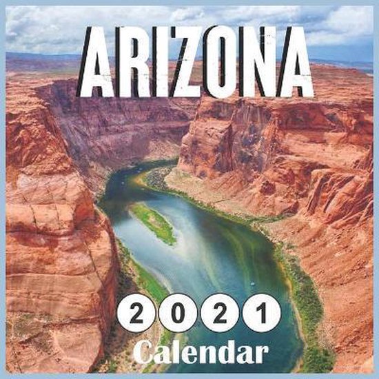 Arizona 2021 calendar, 365 Days Calendars | 9798651509980 | Boeken ...