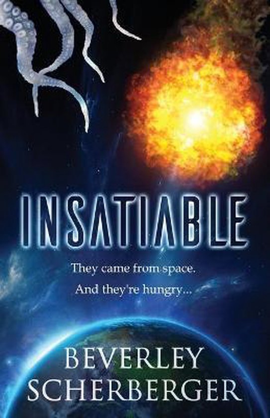 Alien Hunger- Insatiable, Beverley Scherberger | 9781701651623 | Boeken ...