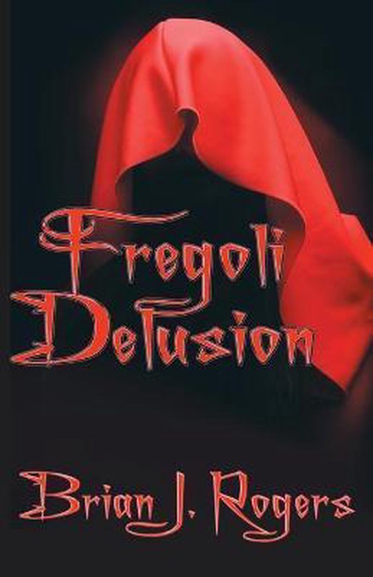 Fregoli Delusion, Brian J Rogers | 9781621835486 | Boeken | bol.com