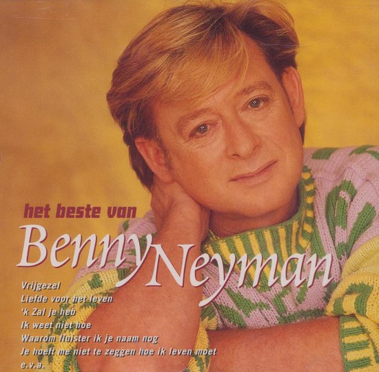 Benny Neyman Het beste van - CD met Vrijgezel, Liefde voor het leven | bol