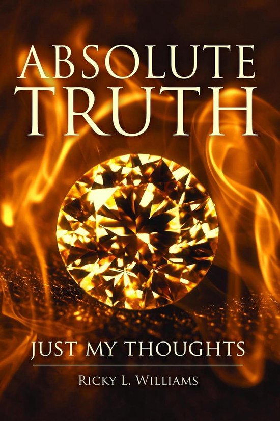 Absolute Truth (ebook), Ricky L. Williams | 9781641116800 | Boeken ...