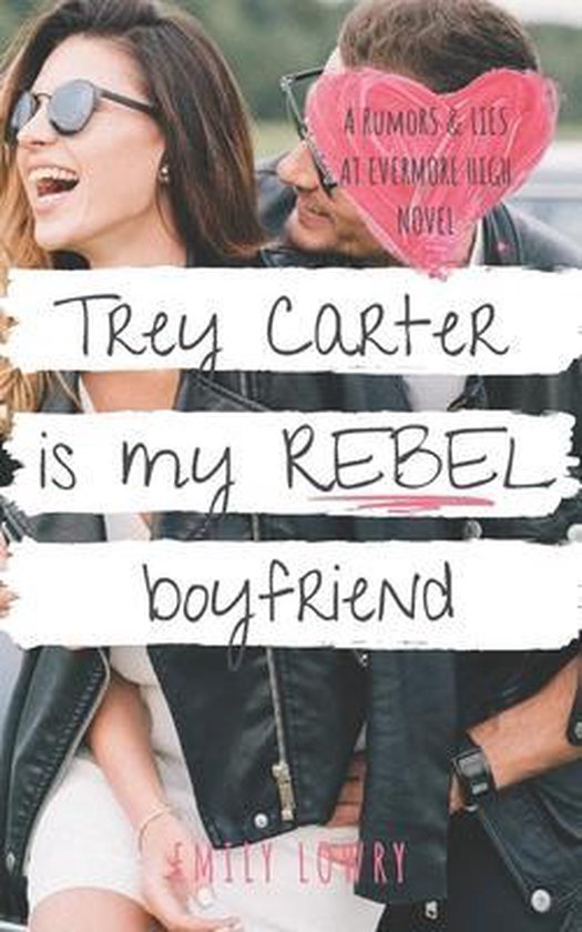 Rumors and Lies at Evermore High- Trey Carter is My Rebel Boyfriend ...