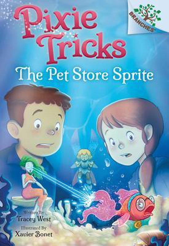 The Pet Store Sprite: A Branches Book (Pixie Tricks #3), Tracey West ...