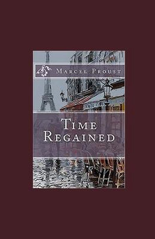 Time Regained illustrated, Marcel Proust | 9798674794424 | Boeken | bol.com